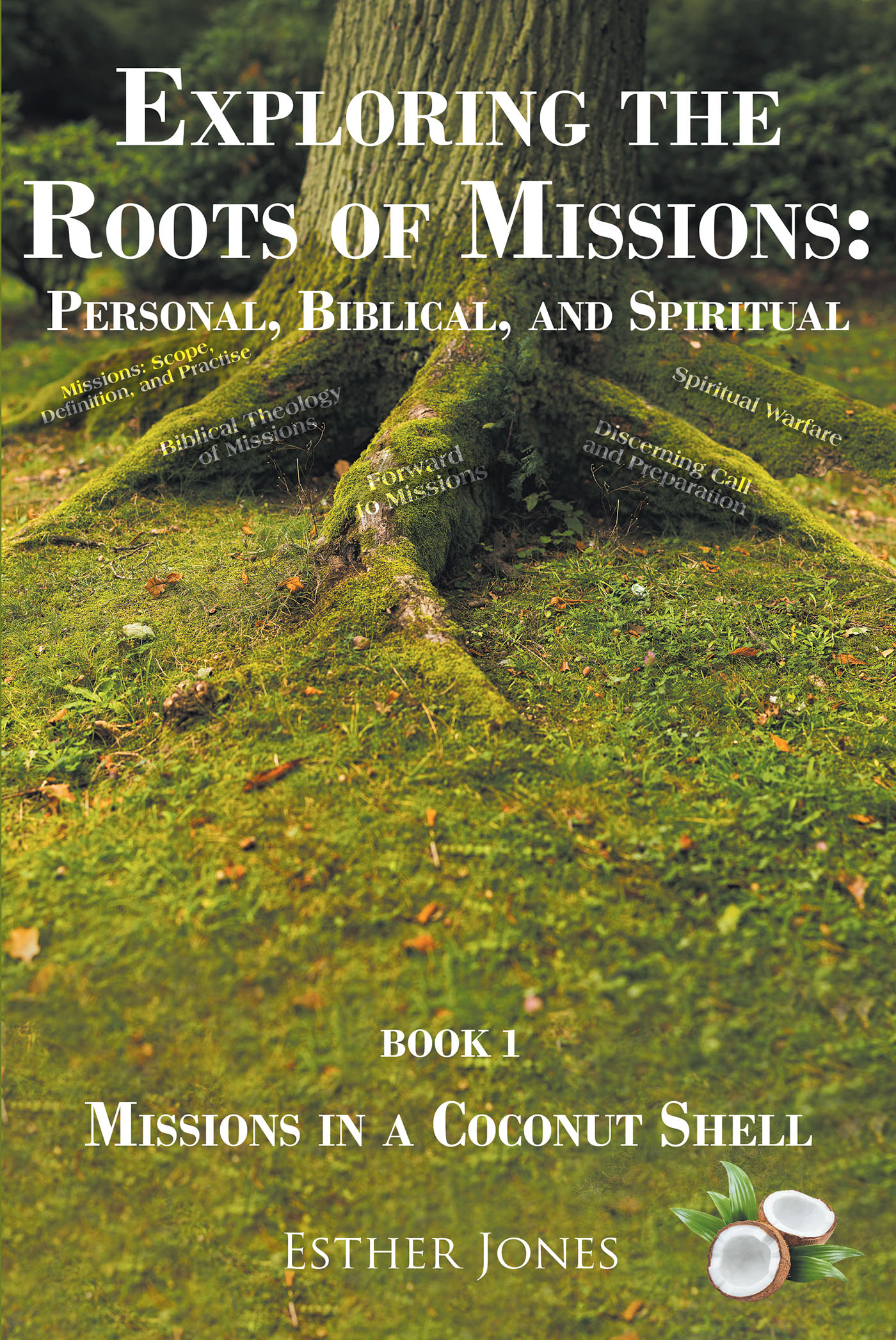 Exploring The Roots Of Missions | Christian Faith Publishing