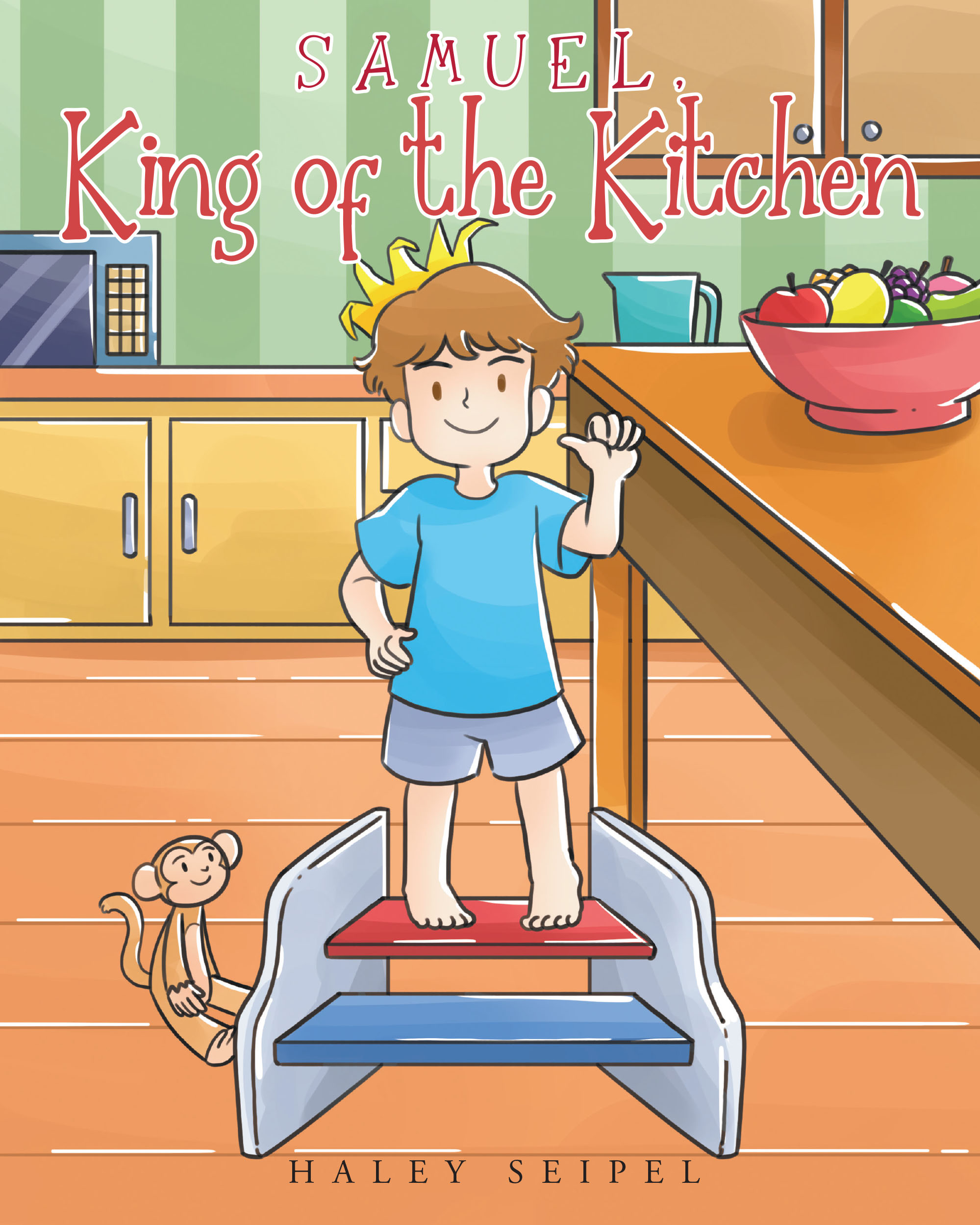 Samuel King Of The Kitchen | Christian Faith Publishing